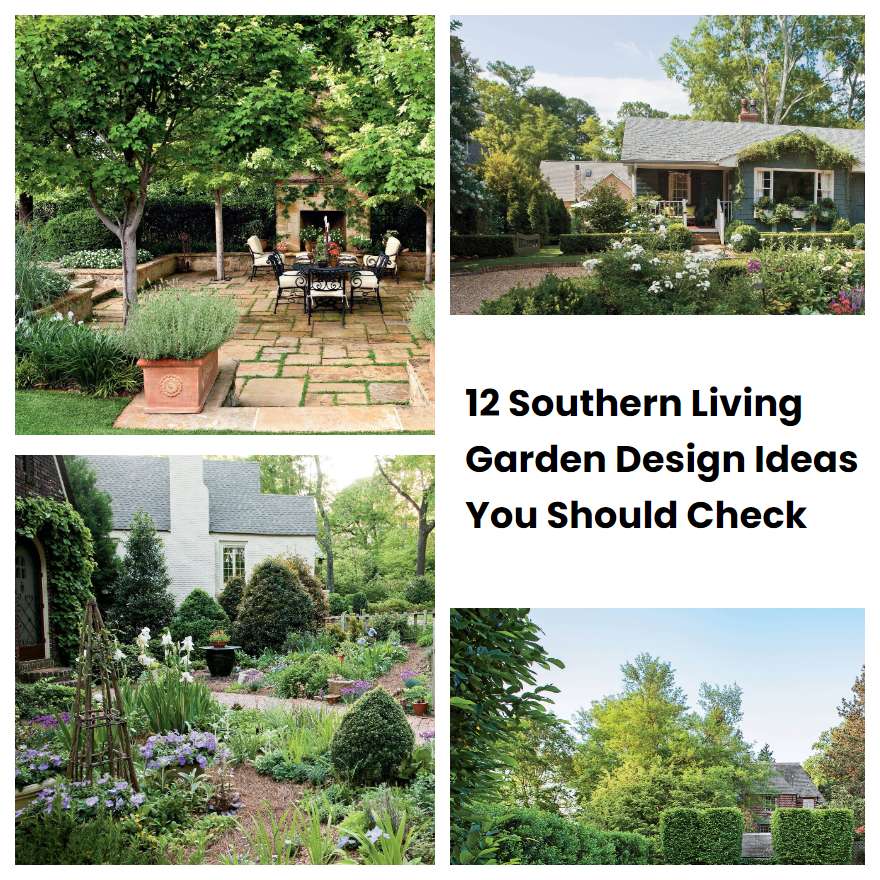 12 Southern Living Garden Design Ideas You Should Check | SharonSable