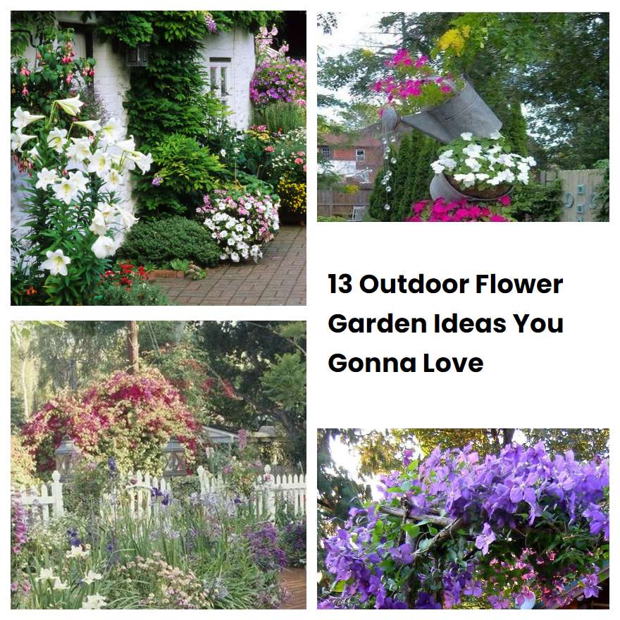 13 Outdoor Flower Garden Ideas You Gonna Love | SharonSable