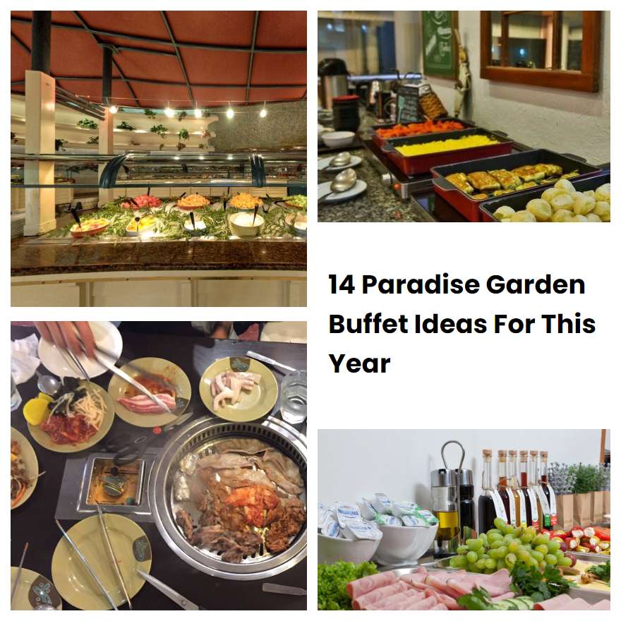 14 Paradise Garden Buffet Ideas For This Year | SharonSable
