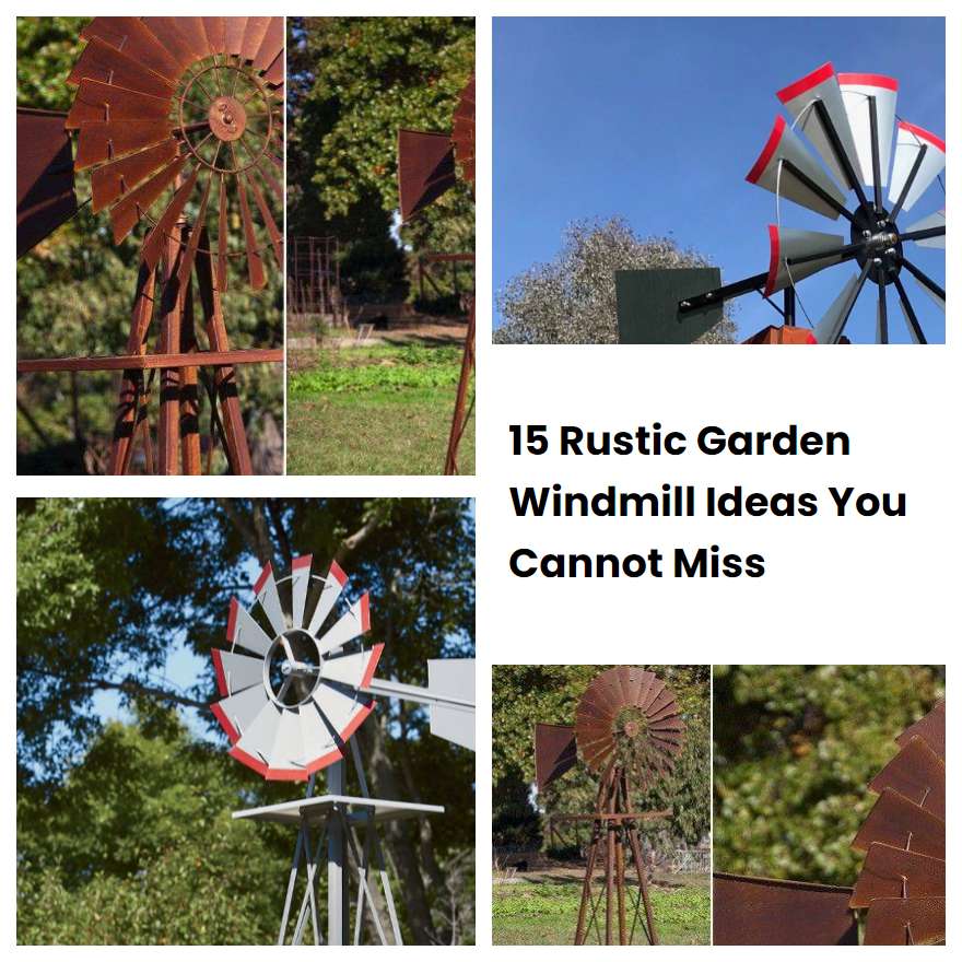 15 Rustic Garden Windmill Ideas You Cannot Miss | SharonSable