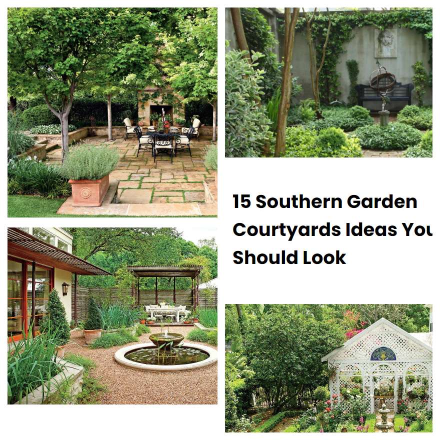 15 Southern Garden Courtyards Ideas You Should Look | SharonSable