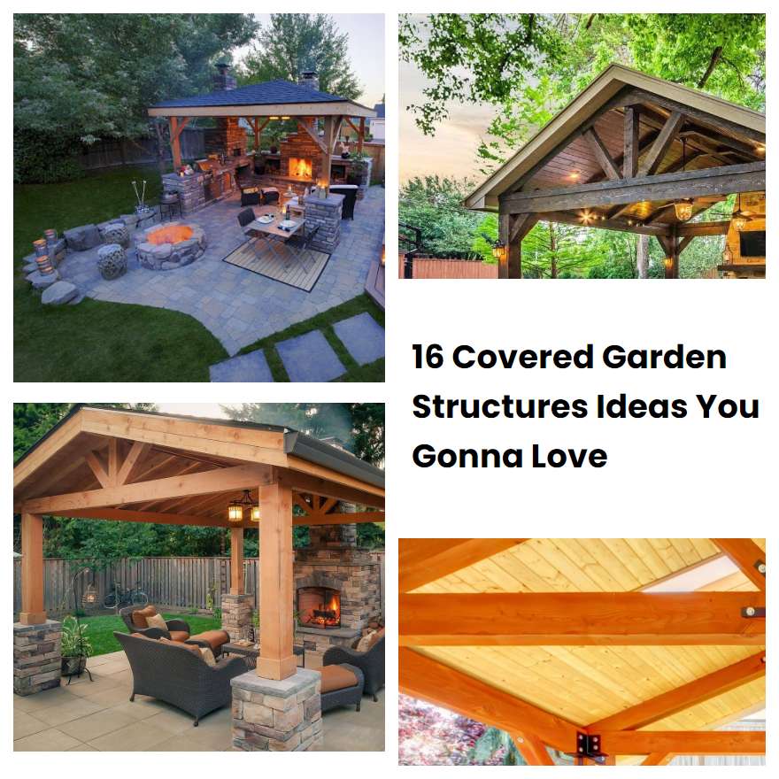 16 Covered Garden Structures Ideas You Gonna Love | SharonSable