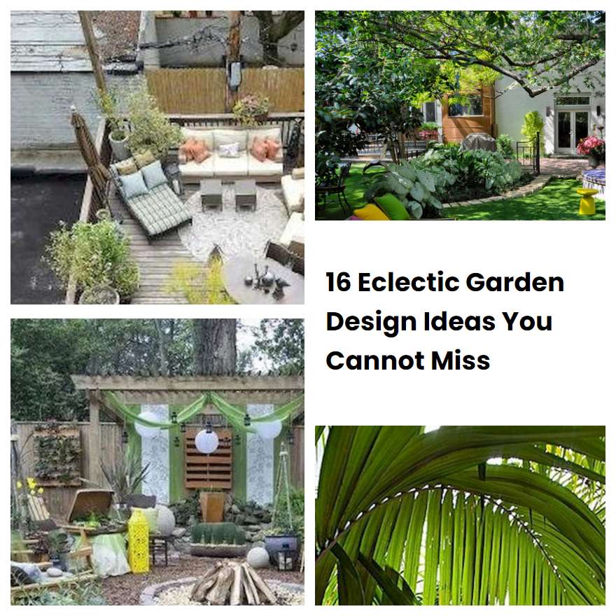 16 Eclectic Garden Design Ideas You Cannot Miss | SharonSable