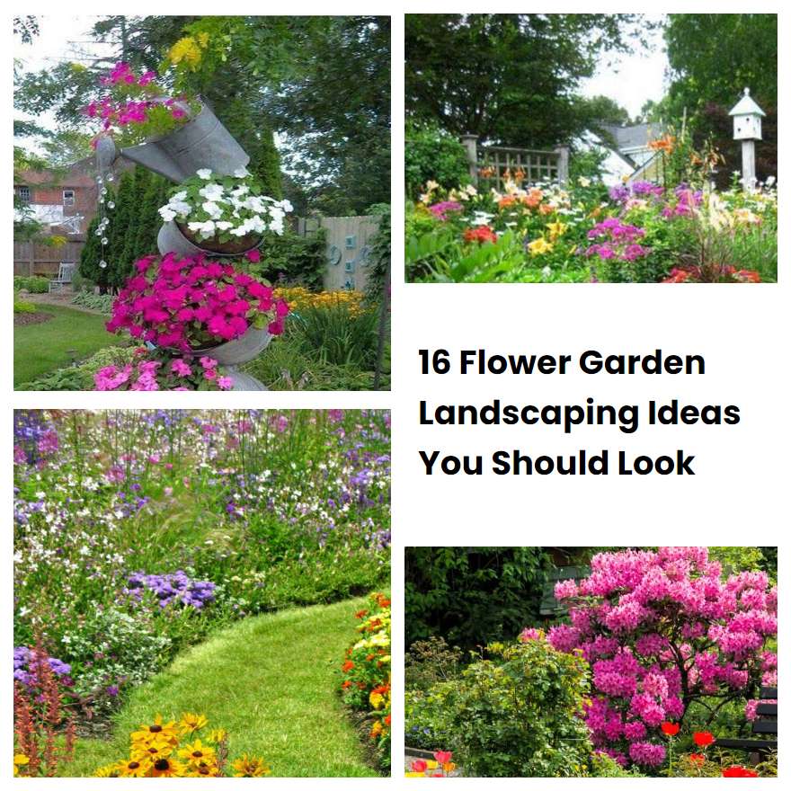 16 Flower Garden Landscaping Ideas You Should Look | SharonSable