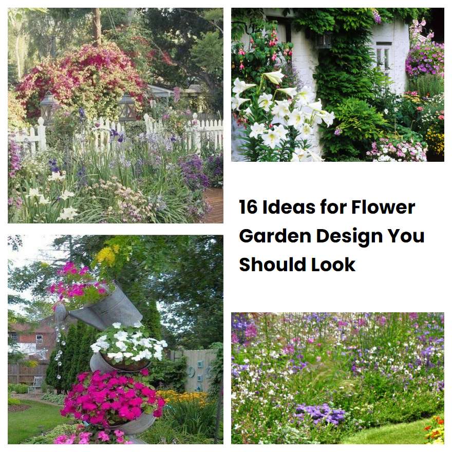 16 Ideas for Flower Garden Design You Should Look | SharonSable