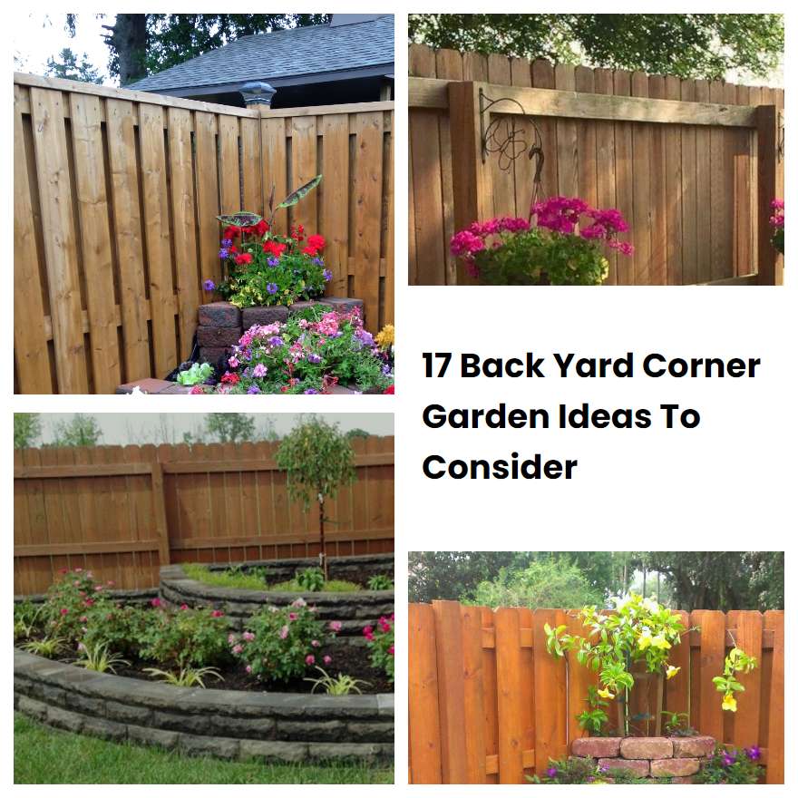 17 Back Yard Corner Garden Ideas To Consider | SharonSable