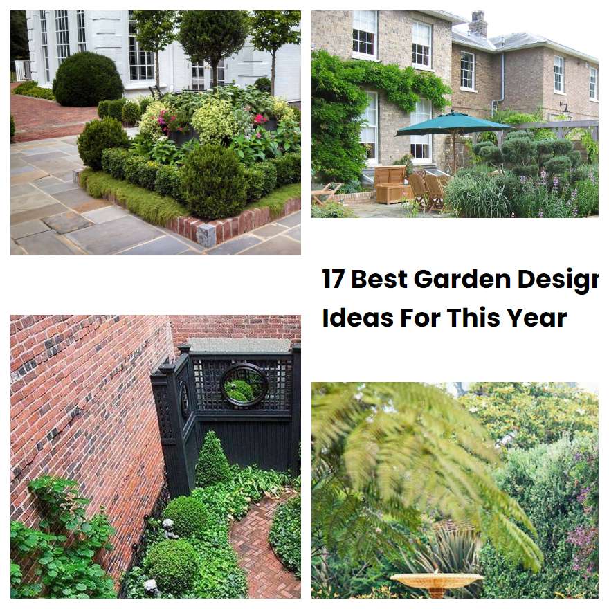 17 Best Garden Design Ideas For This Year | SharonSable