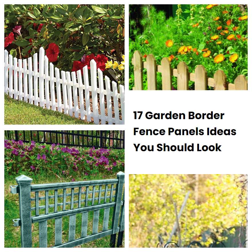 17 Garden Border Fence Panels Ideas You Should Look | SharonSable