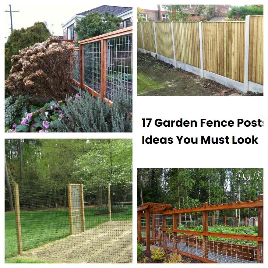17 Garden Fence Posts Ideas You Must Look | SharonSable