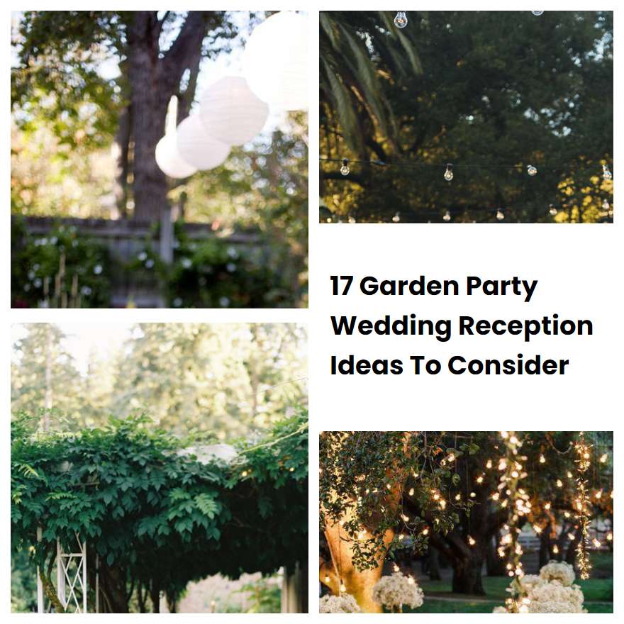 17 Garden Party Wedding Reception Ideas To Consider | SharonSable