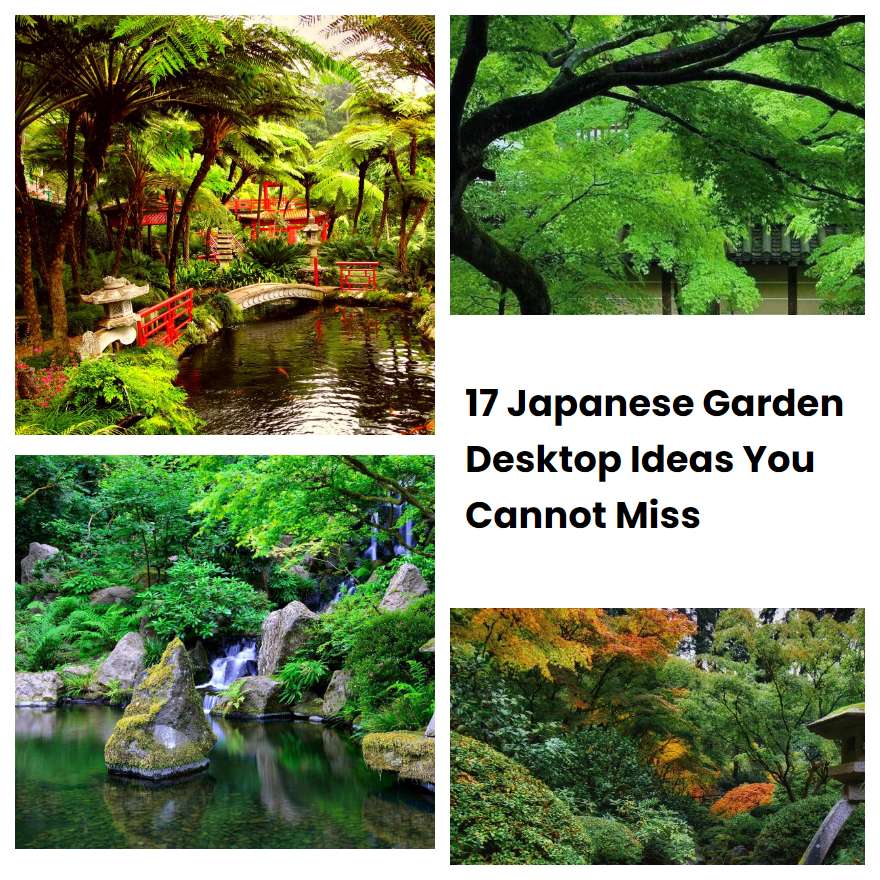 17 Japanese Garden Desktop Ideas You Cannot Miss | SharonSable