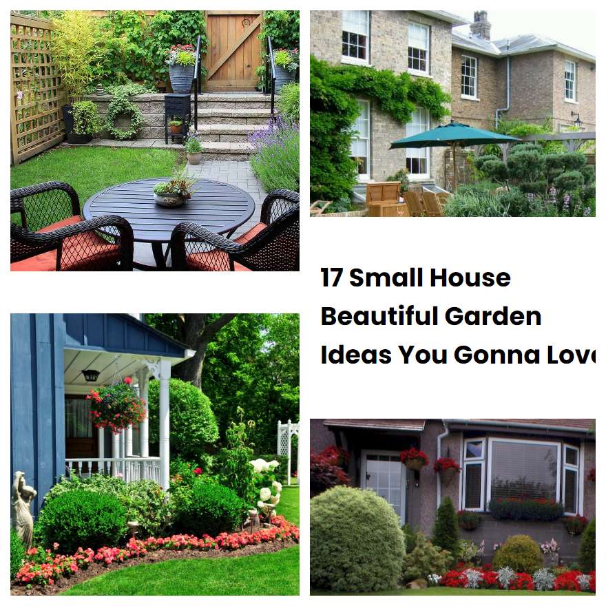 17 Small House Beautiful Garden Ideas You Gonna Love | SharonSable