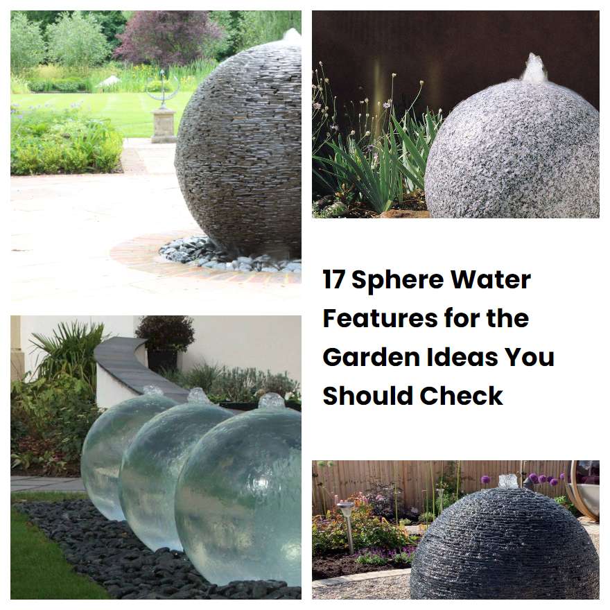 17 Sphere Water Features for the Garden Ideas You Should Check ...