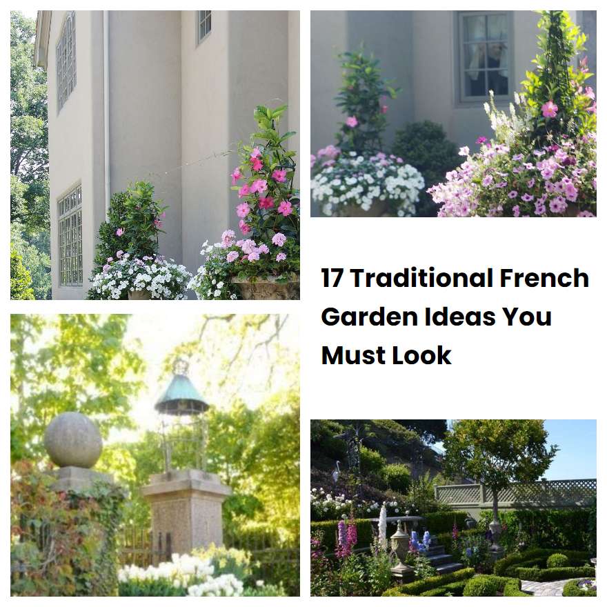 17 Traditional French Garden Ideas You Must Look | SharonSable