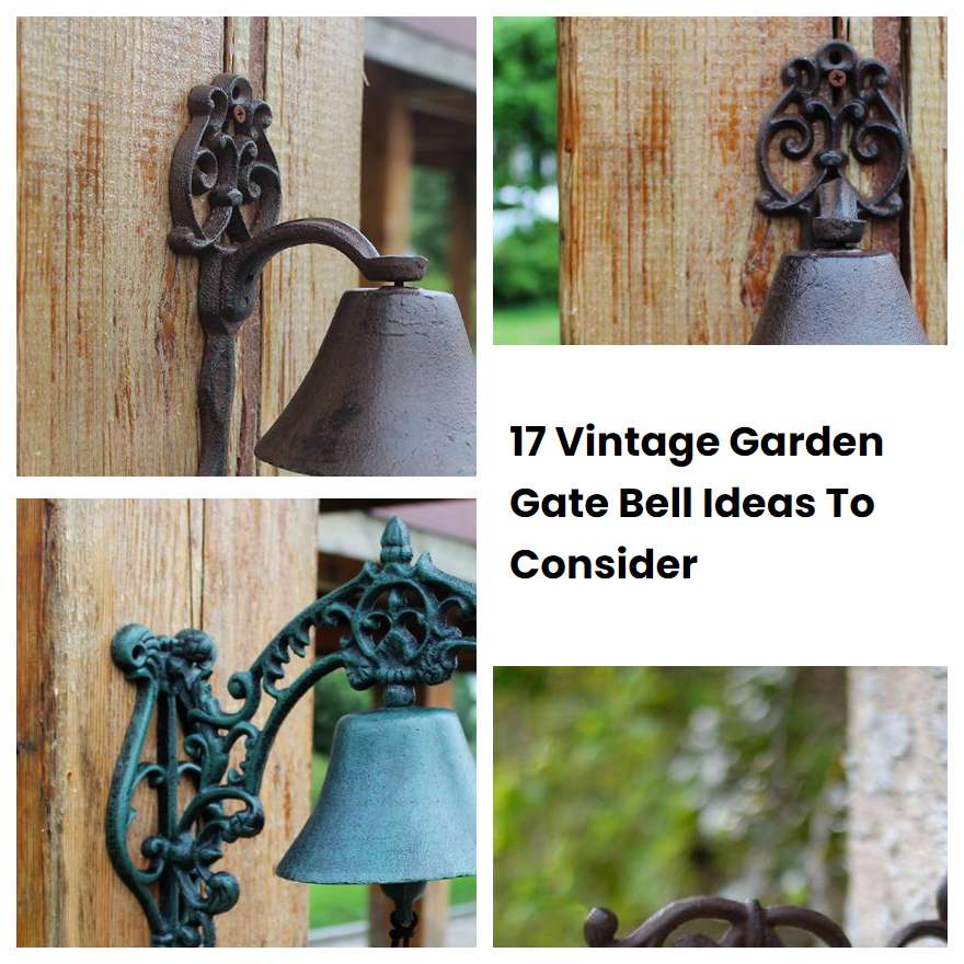 17 Vintage Garden Gate Bell Ideas To Consider | SharonSable