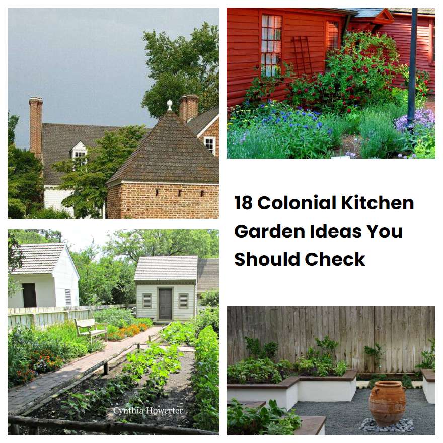 18 Colonial Kitchen Garden Ideas You Should Check | SharonSable