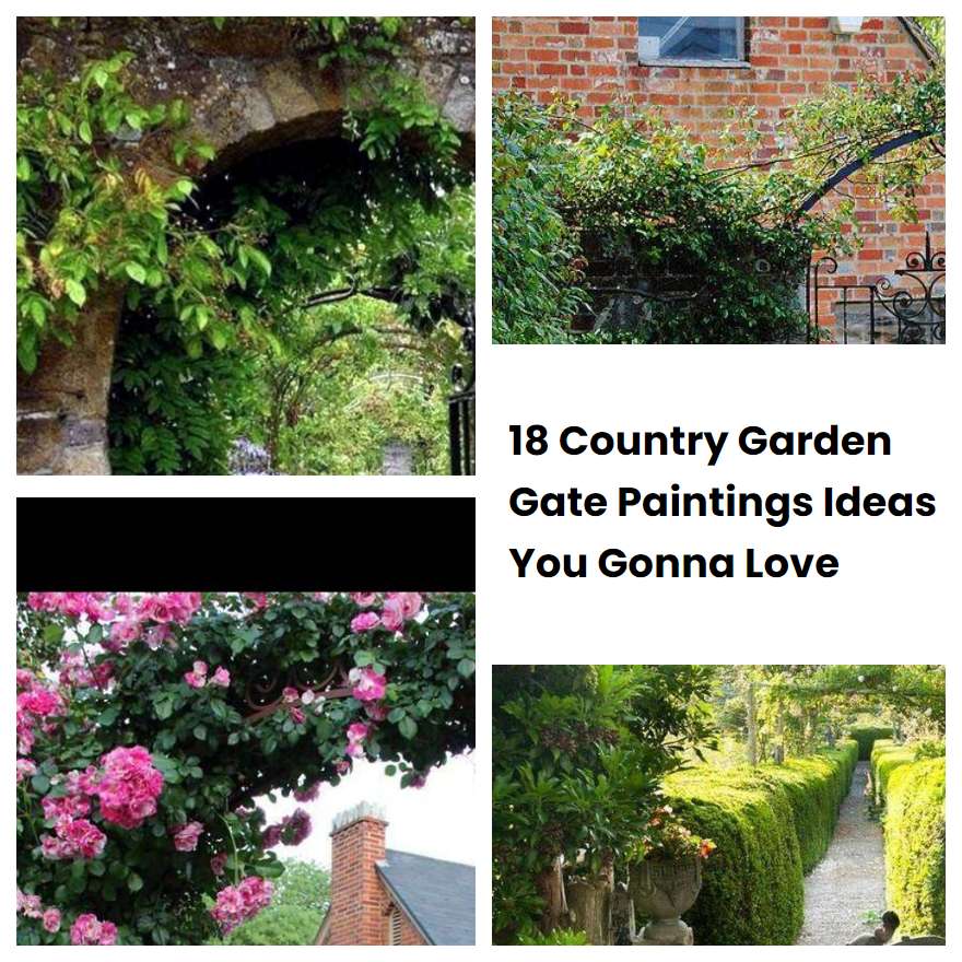 18 Country Garden Gate Paintings Ideas You Gonna Love | SharonSable
