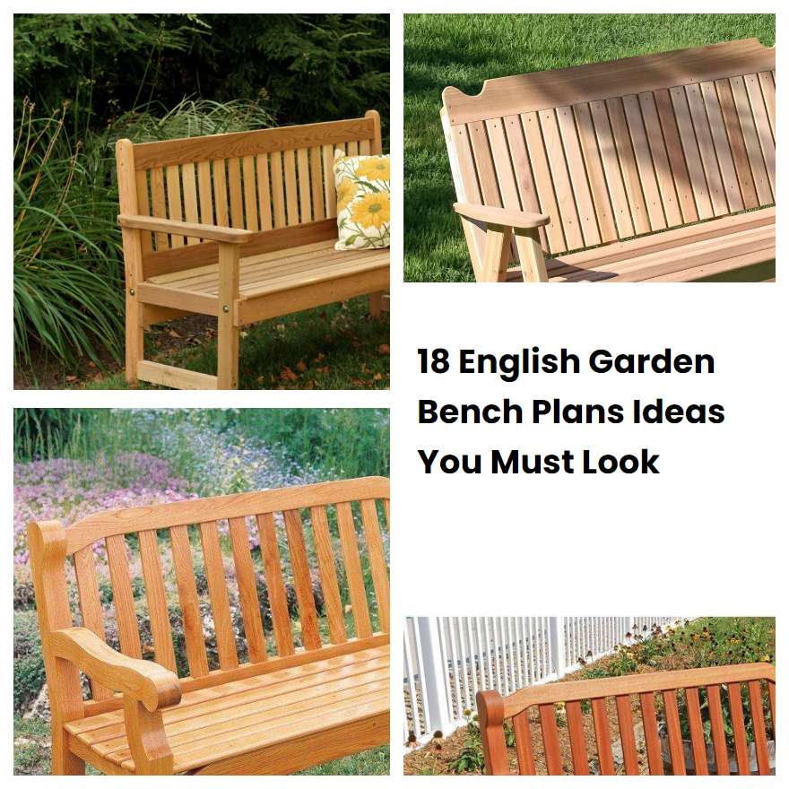 18 English Garden Bench Plans Ideas You Must Look | SharonSable