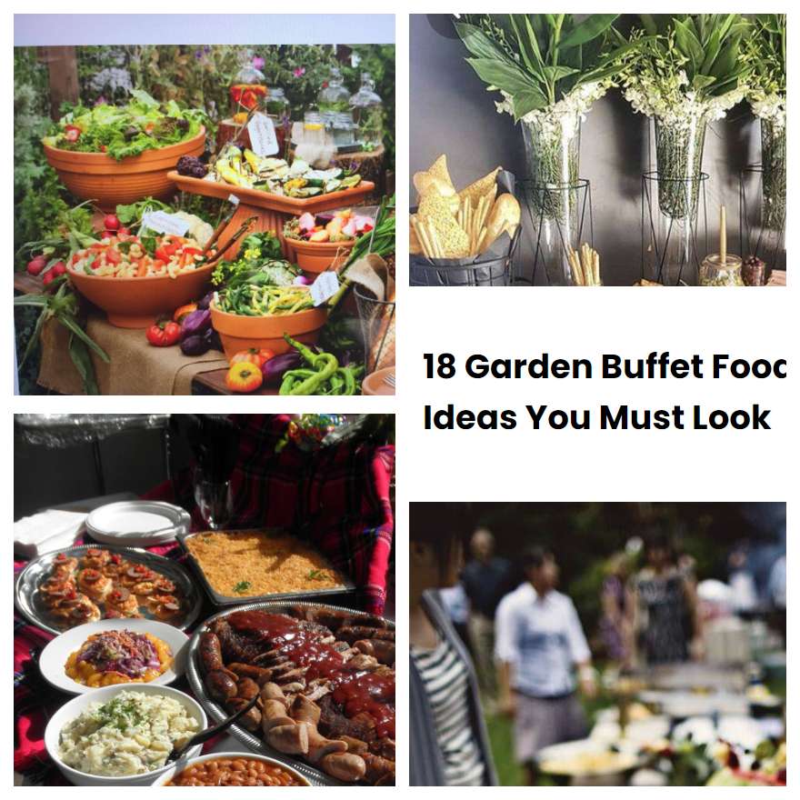 18 Garden Buffet Food Ideas You Must Look | SharonSable