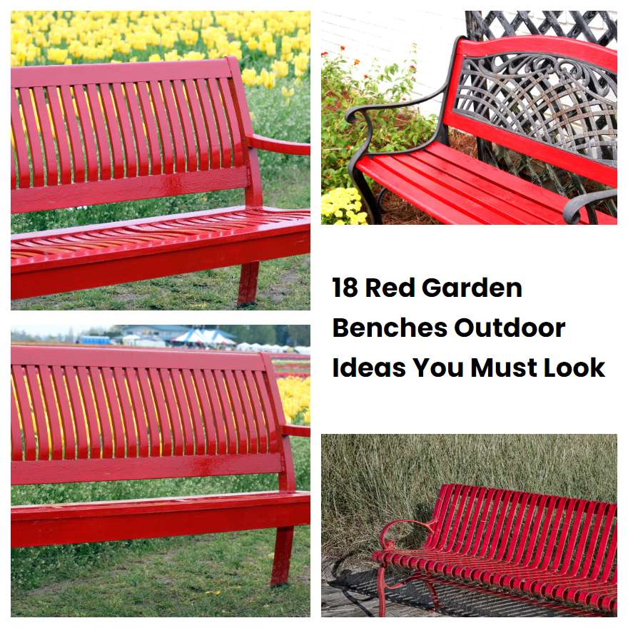 18 Red Garden Benches Outdoor Ideas You Must Look | SharonSable