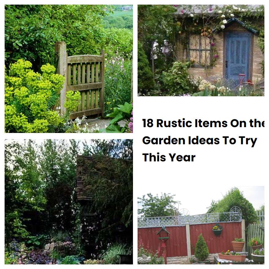18 Rustic Items On the Garden Ideas To Try This Year | SharonSable