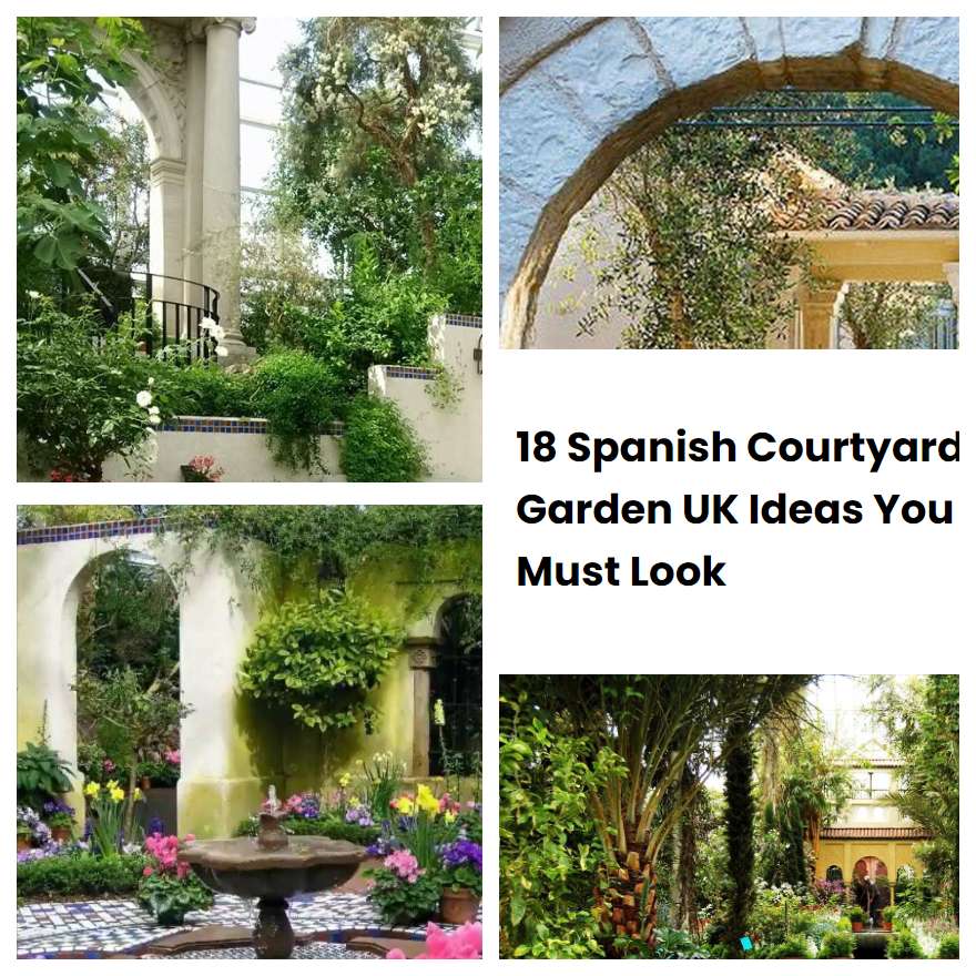 18 Spanish Courtyard Garden UK Ideas You Must Look | SharonSable