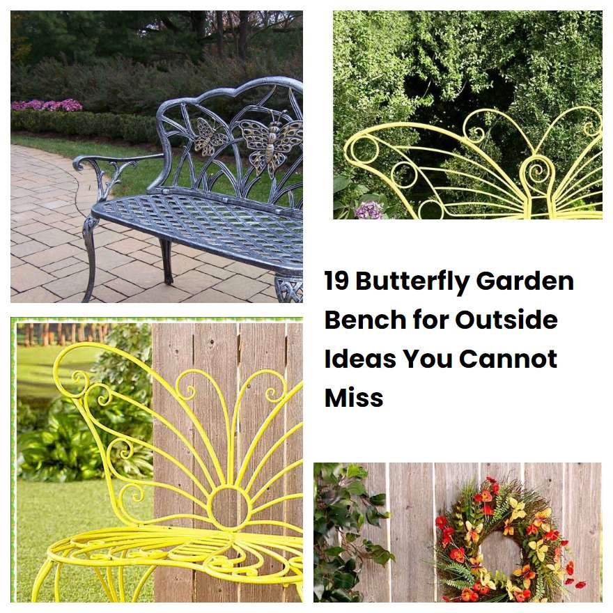 19 Butterfly Garden Bench for Outside Ideas You Cannot Miss | SharonSable