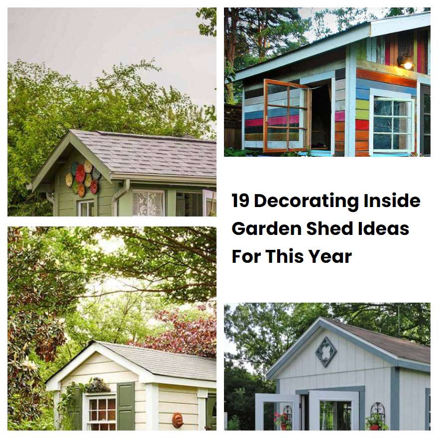 19 Decorating Inside Garden Shed Ideas For This Year | SharonSable