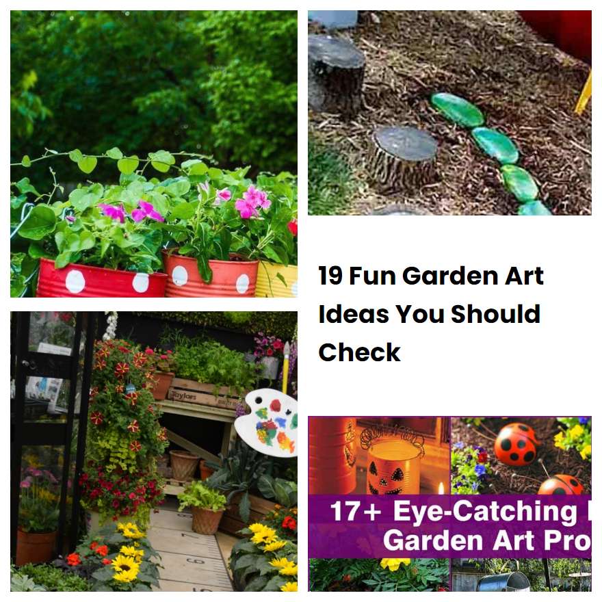 19 Fun Garden Art Ideas You Should Check | SharonSable