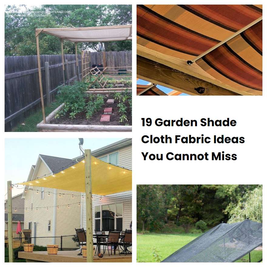 19 Garden Shade Cloth Fabric Ideas You Cannot Miss | SharonSable