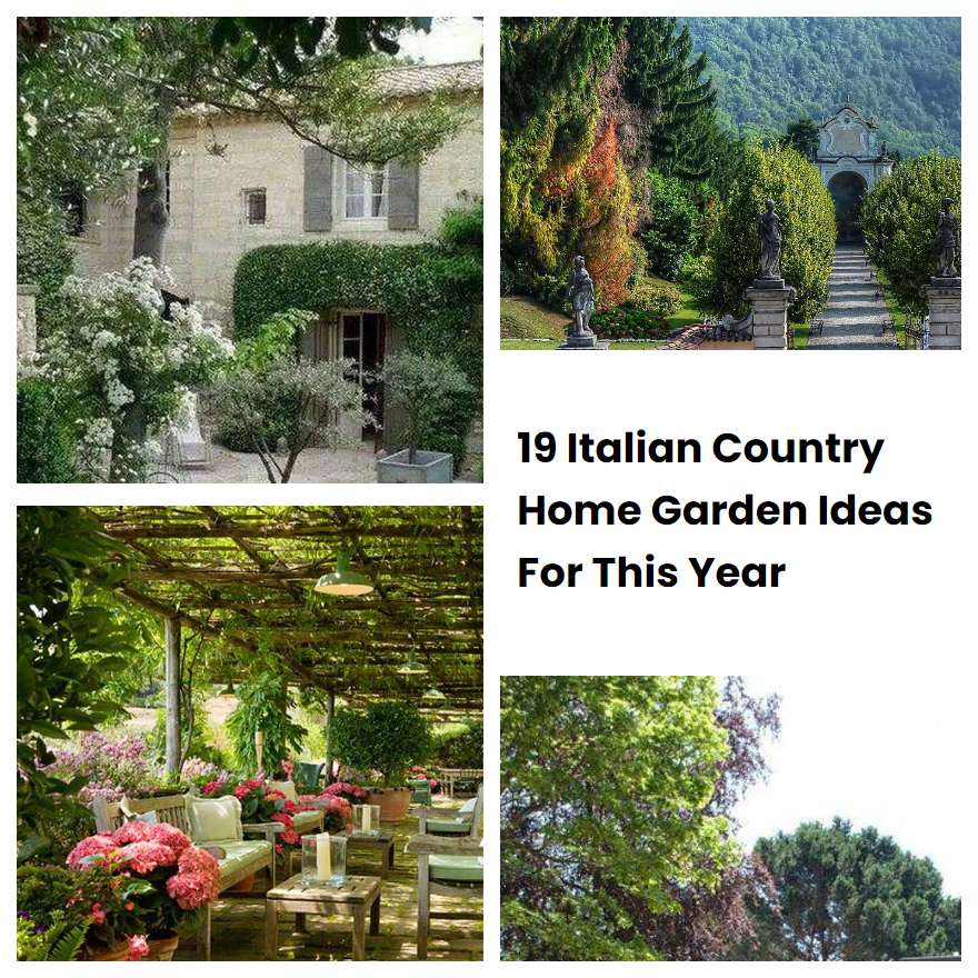 19 Italian Country Home Garden Ideas For This Year | SharonSable