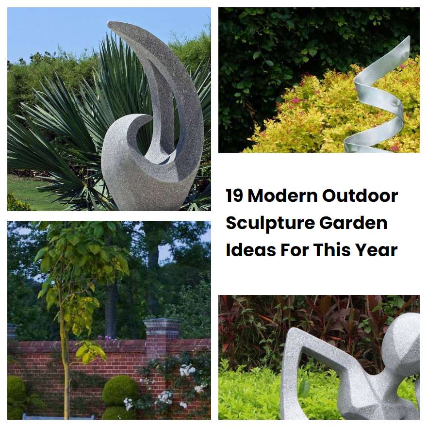 19 Modern Outdoor Sculpture Garden Ideas For This Year | SharonSable