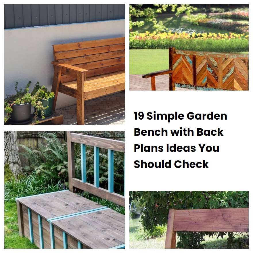 19 Simple Garden Bench with Back Plans Ideas You Should Check | SharonSable