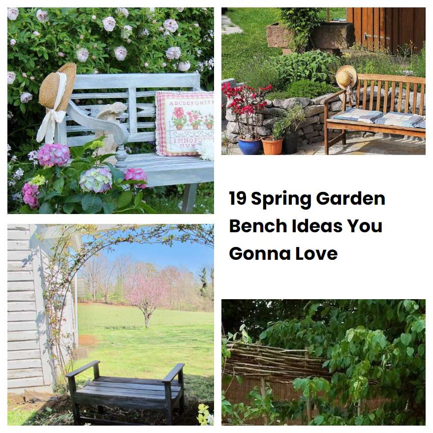 19 Spring Garden Bench Ideas You Gonna Love | SharonSable