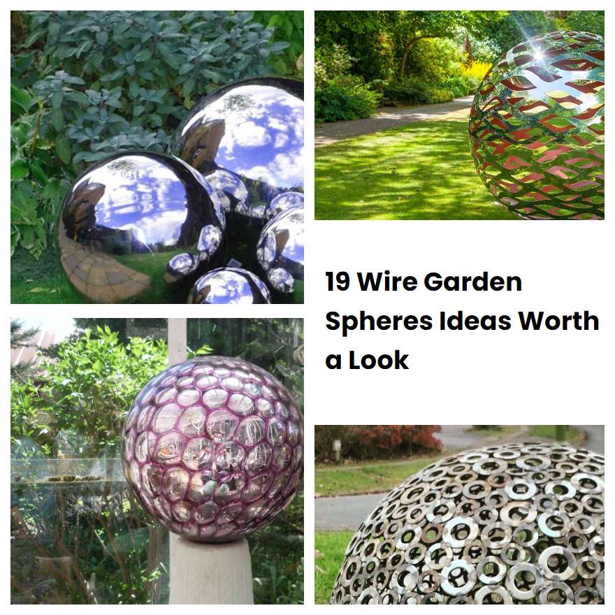 19 Wire Garden Spheres Ideas Worth a Look | SharonSable