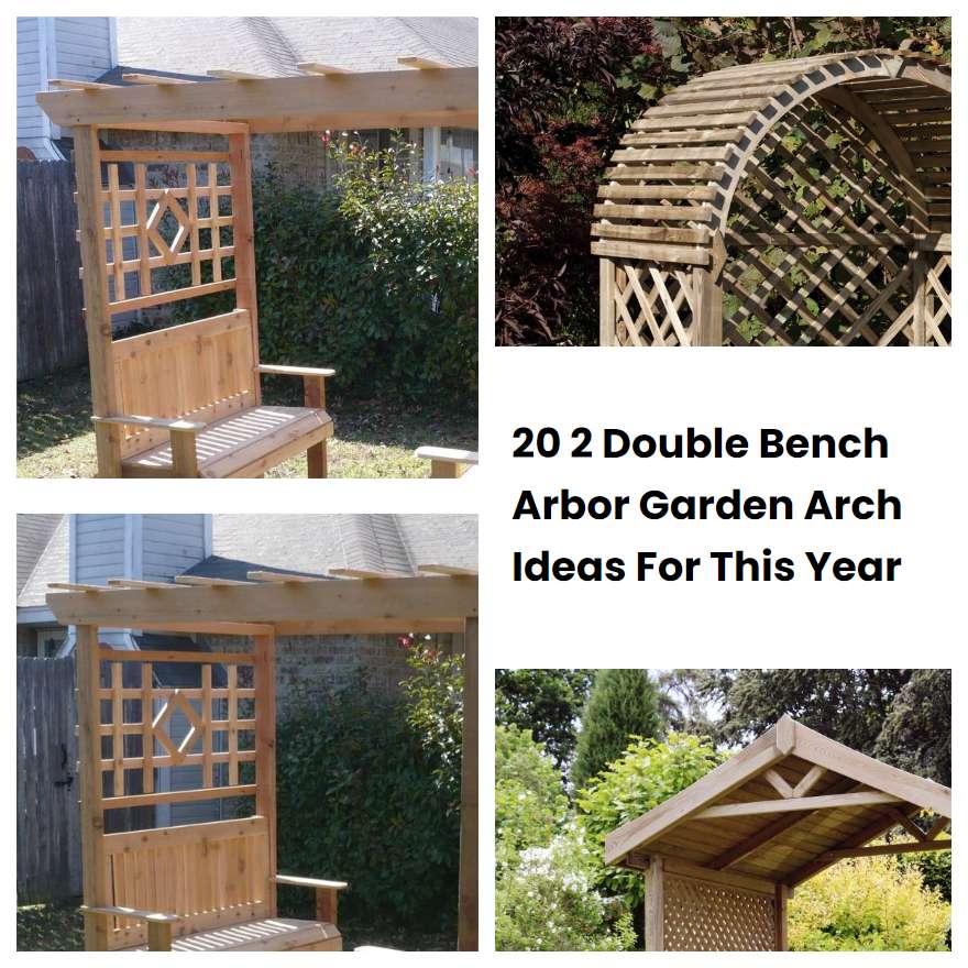 20 2 Double Bench Arbor Garden Arch Ideas For This Year | SharonSable
