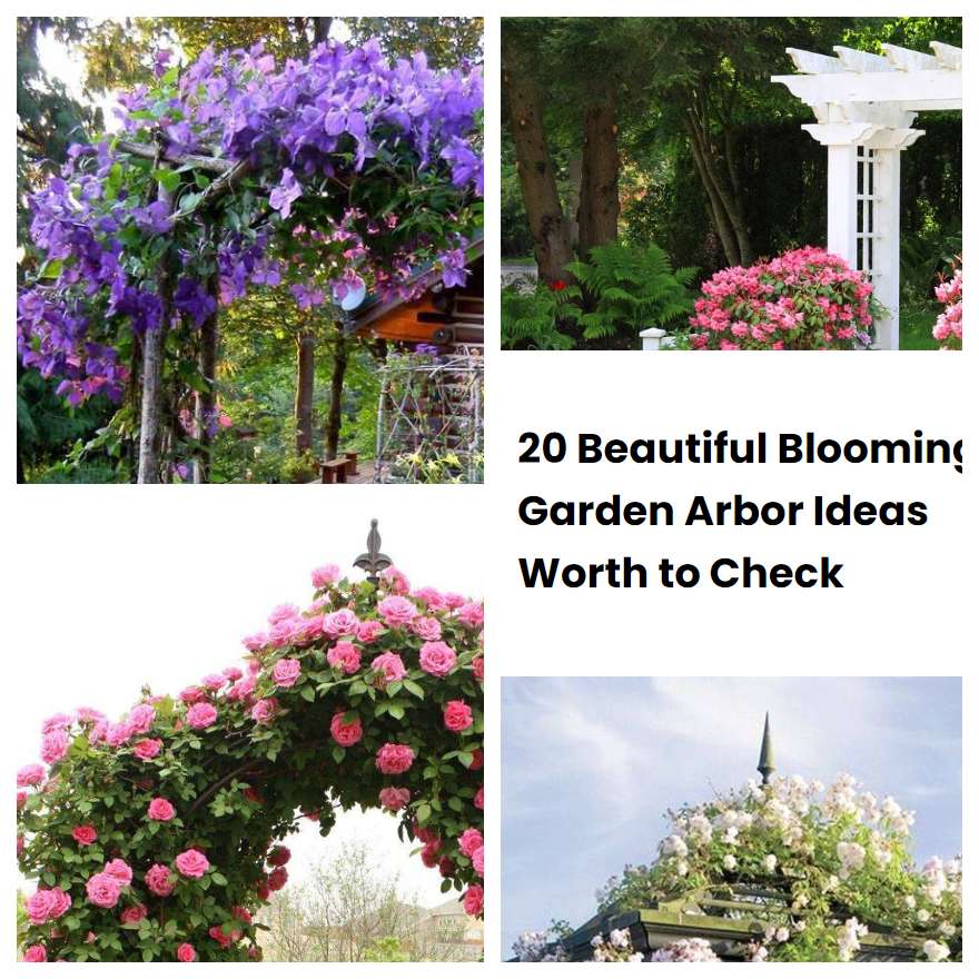 20 Beautiful Blooming Garden Arbor Ideas Worth to Check | SharonSable