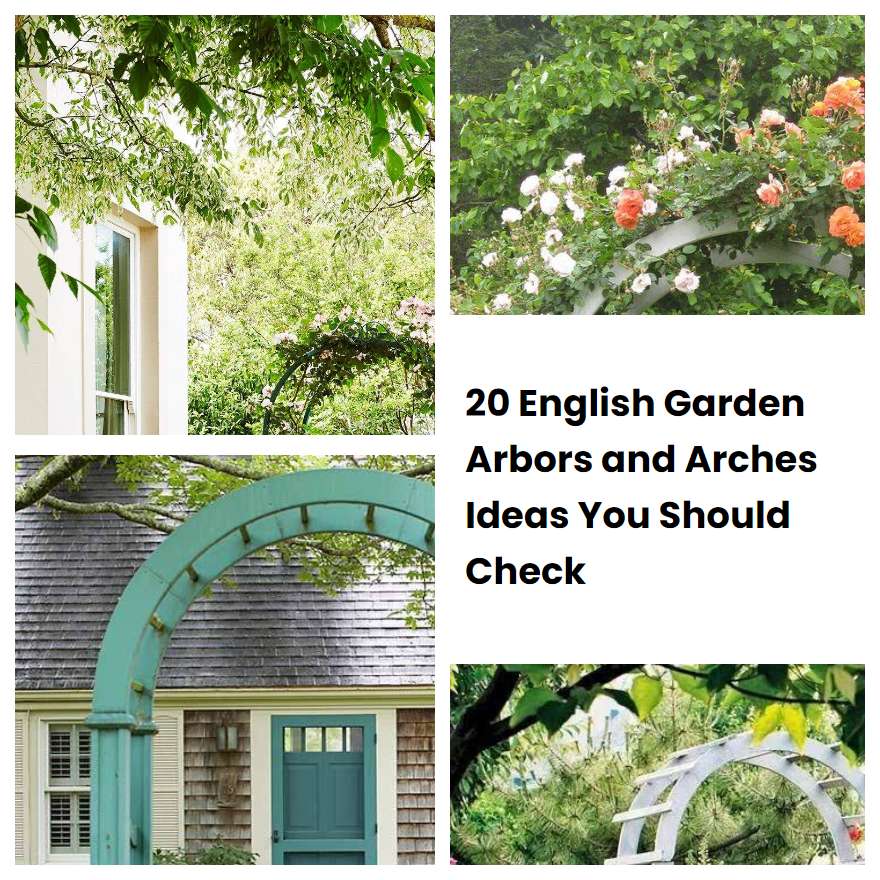 20 English Garden Arbors and Arches Ideas You Should Check | SharonSable