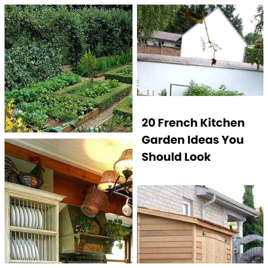 20 French Kitchen Garden Ideas You Should Look | SharonSable