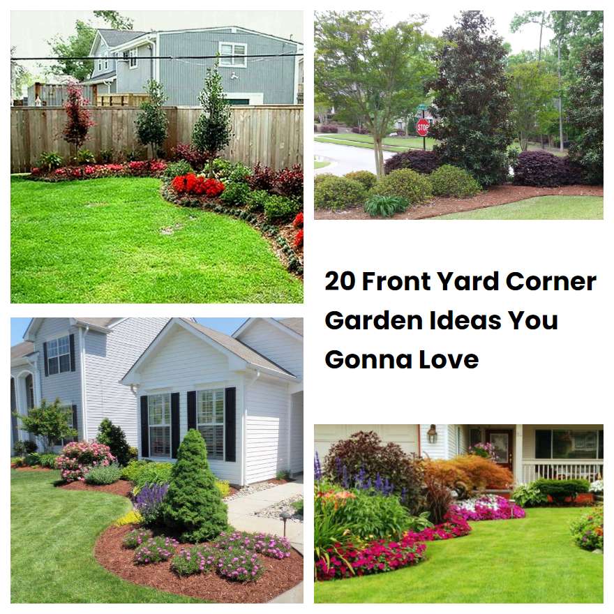 20 Front Yard Corner Garden Ideas You Gonna Love | SharonSable