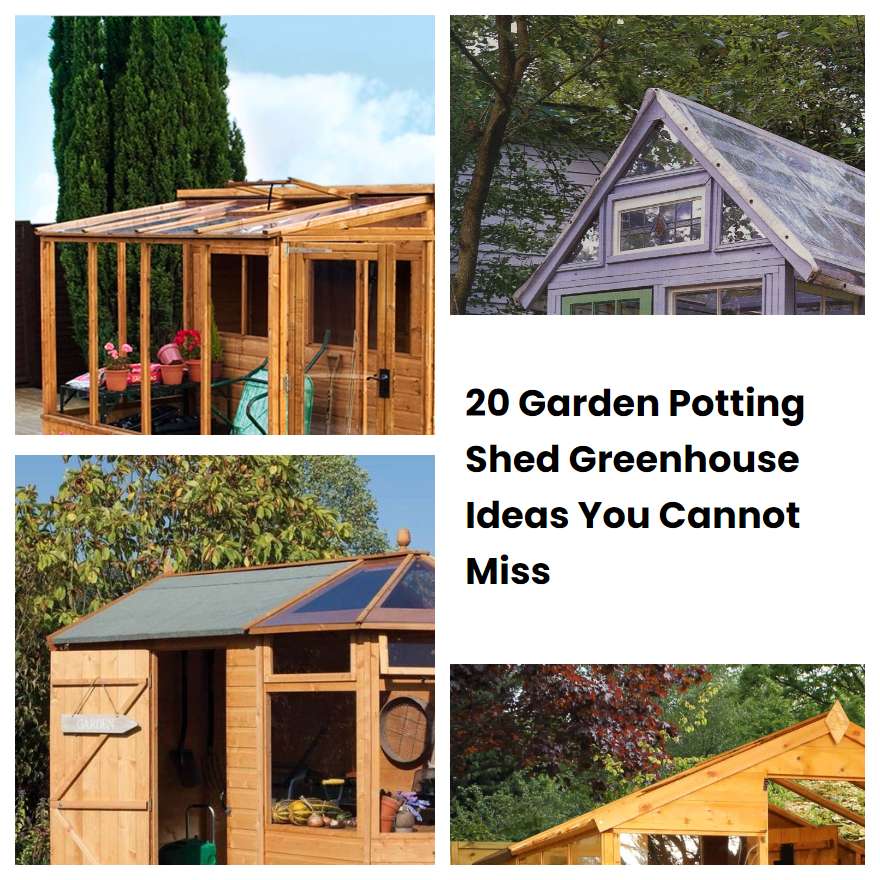 20 Garden Potting Shed Greenhouse Ideas You Cannot Miss | SharonSable