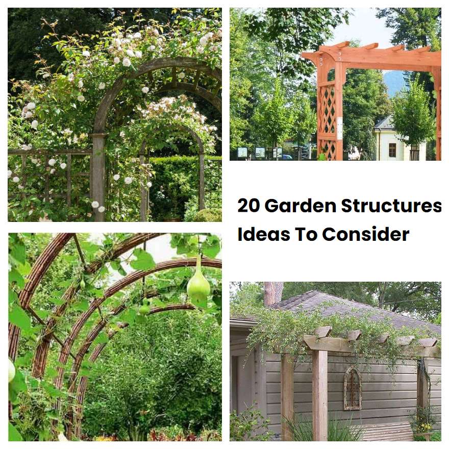 20 Garden Structures Ideas To Consider | SharonSable