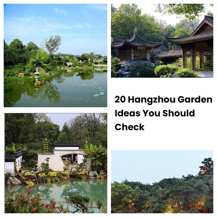 20 Hangzhou Garden Ideas You Should Check | SharonSable