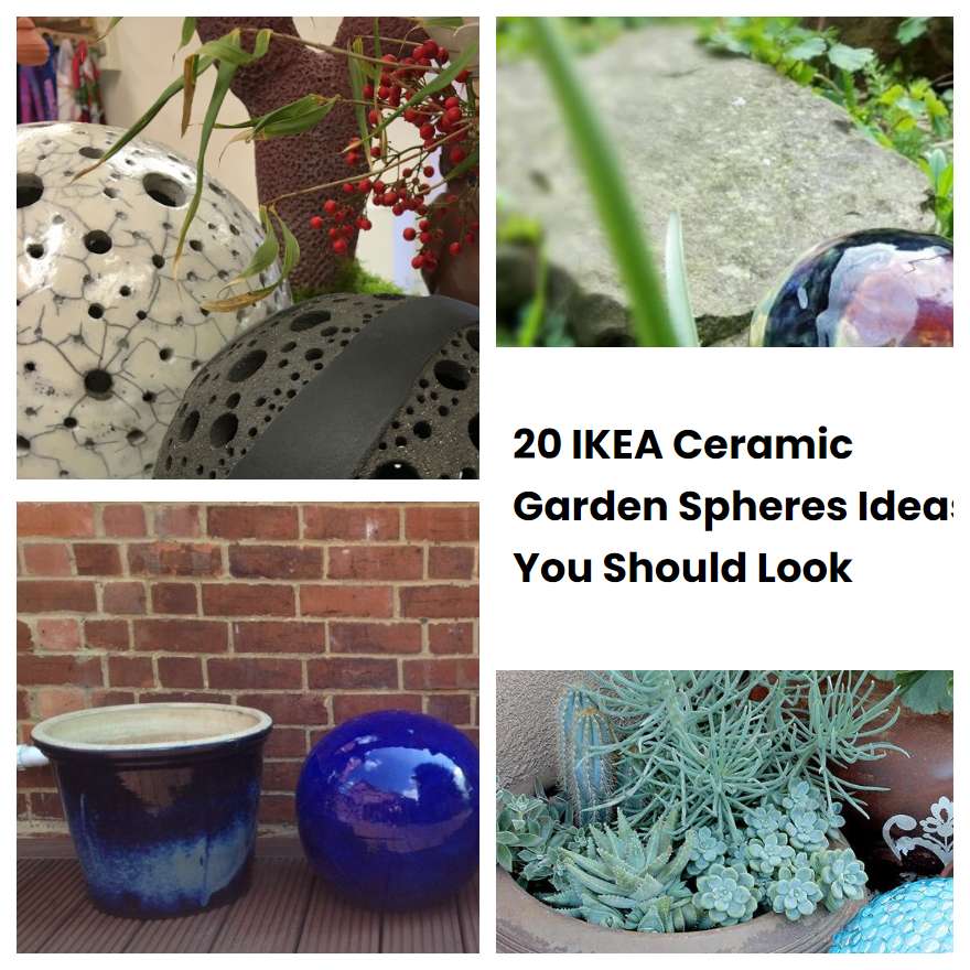 20 IKEA Ceramic Garden Spheres Ideas You Should Look | SharonSable