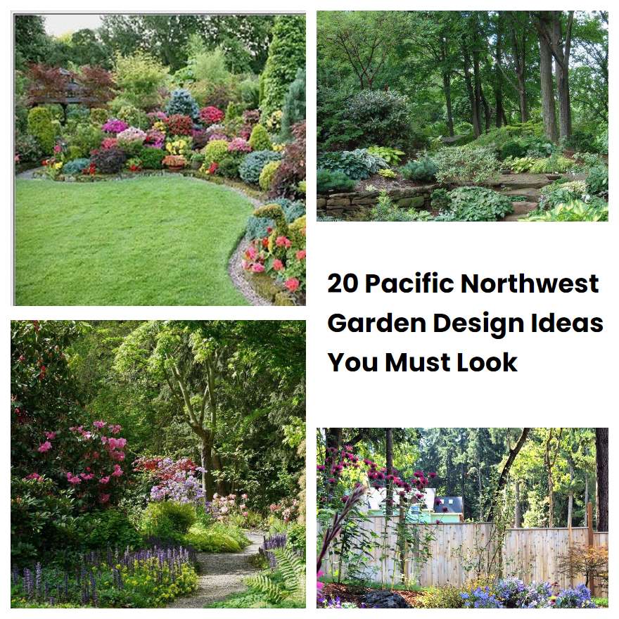 20 Pacific Northwest Garden Design Ideas You Must Look | SharonSable