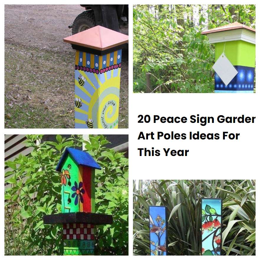 20 Peace Sign Garden Art Poles Ideas For This Year | SharonSable