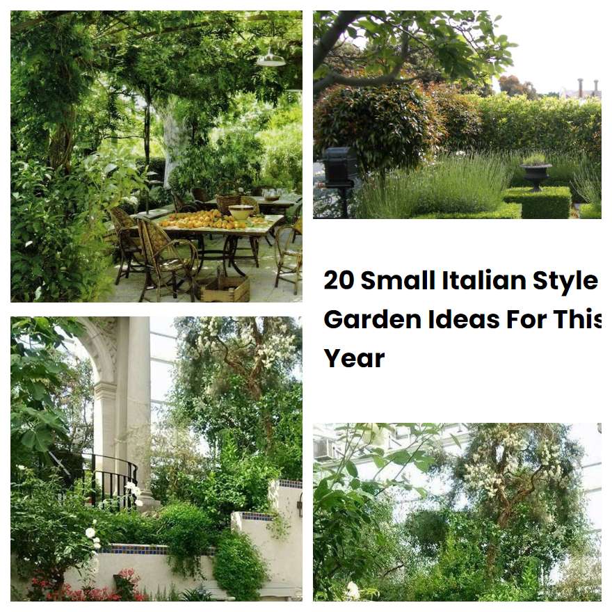 20 Small Italian Style Garden Ideas For This Year | SharonSable