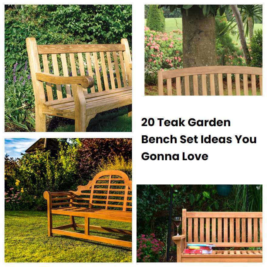 20 Teak Garden Bench Set Ideas You Gonna Love | SharonSable