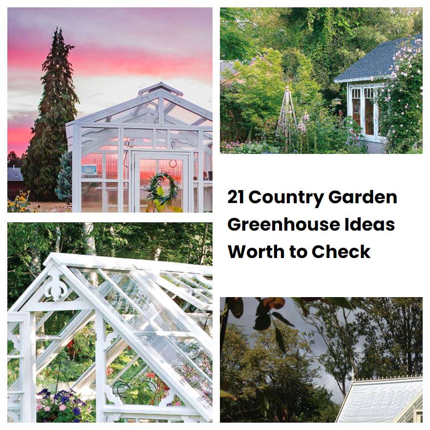 21 Country Garden Greenhouse Ideas Worth to Check | SharonSable