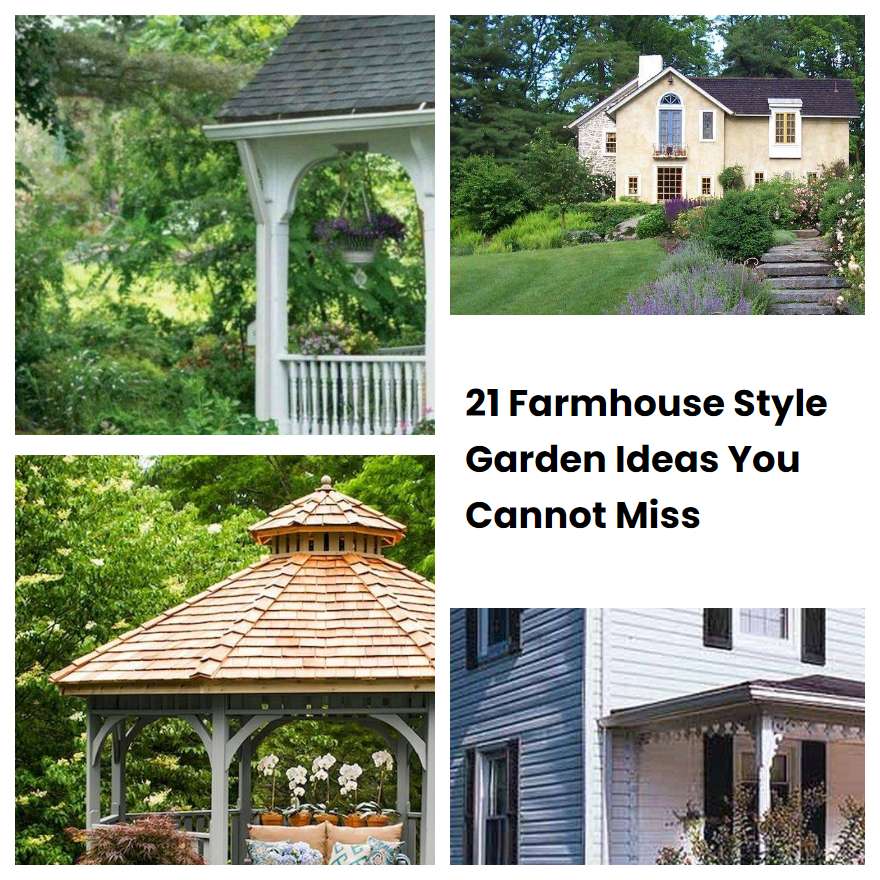 21 Farmhouse Style Garden Ideas You Cannot Miss | SharonSable